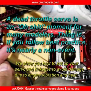 Gasser throttle servo problems & solutions – ProModeler